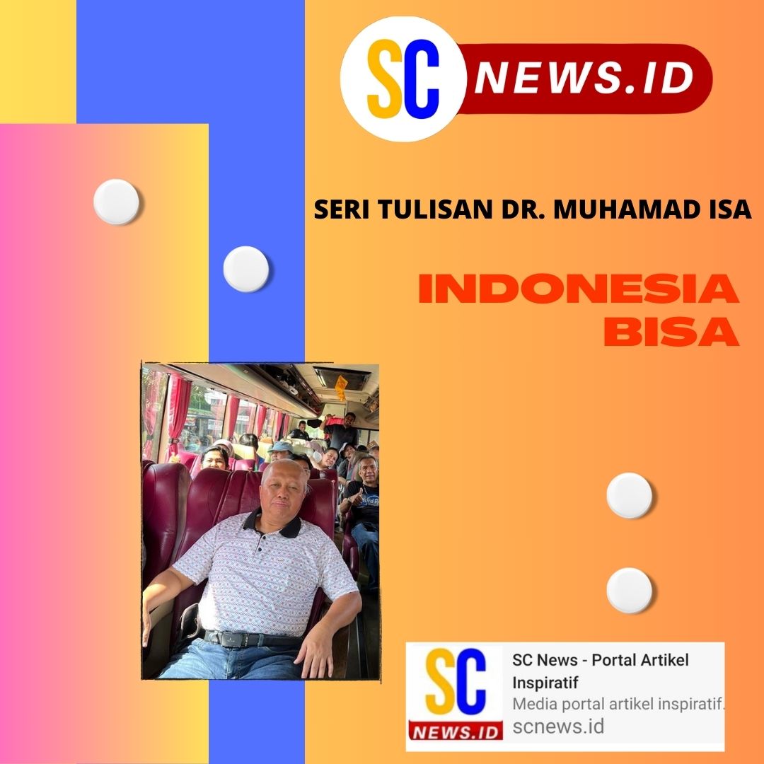 INDONESIA BISA (SERI TULISAN DR MUHAMAD ISA) - SC News