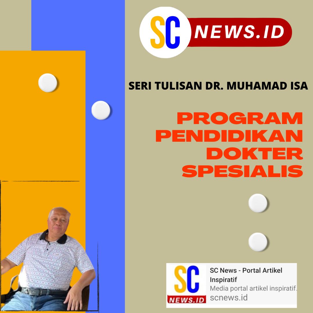 PROGRAM PENDIDIKAN DOKTER SPESIALIS (SERI TULISAN MUHAMAD ISA) - SC News