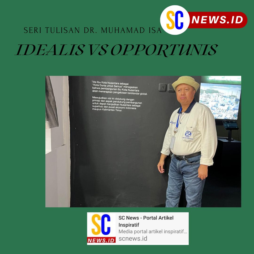 IDEALIS VS OPPORTUNIS (SERI TULISAN DR MUHAMAD ISA) - SC News